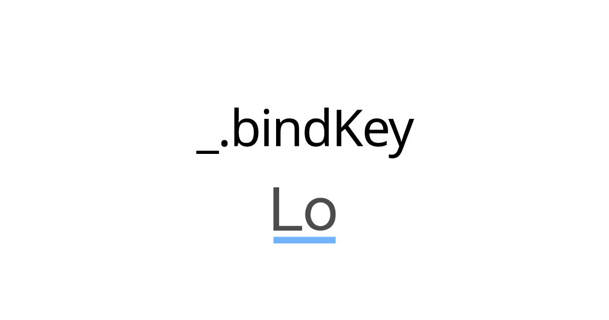 bindKey - Lodash documentation