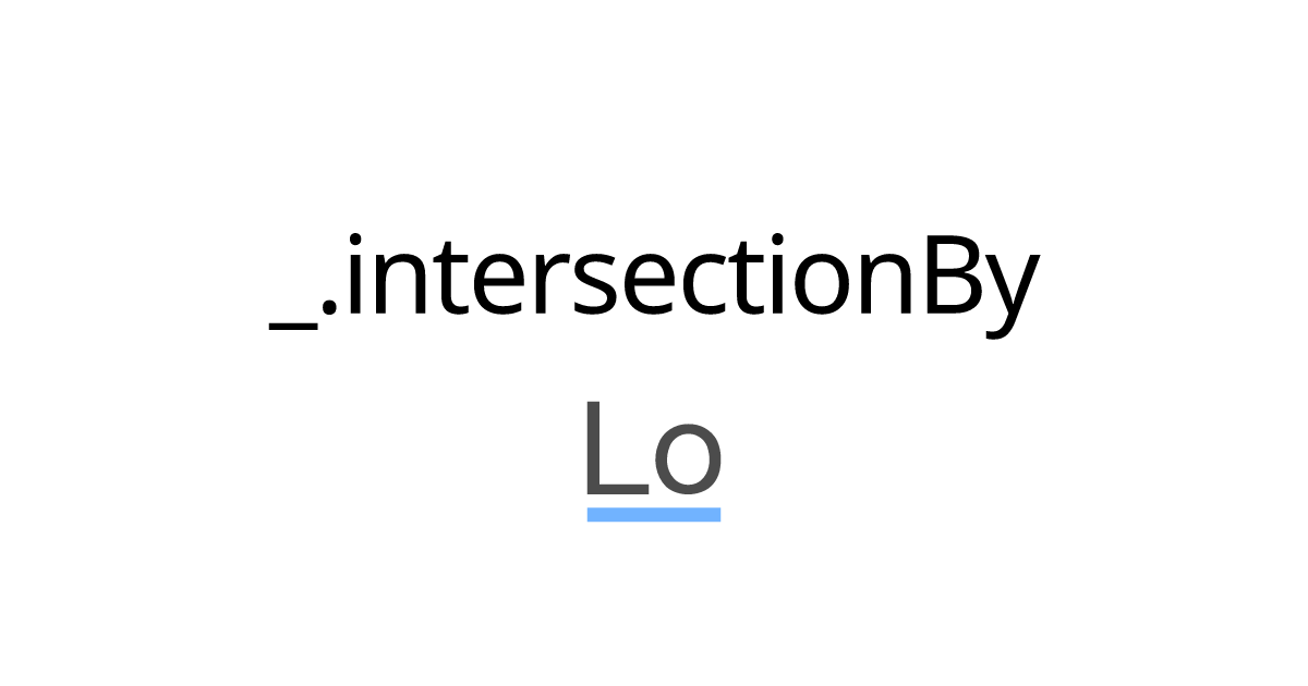 intersectionBy - Lodash documentation