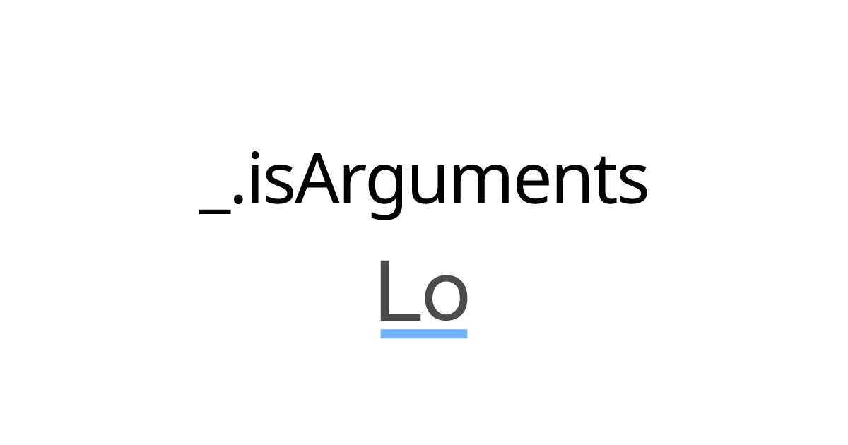 isArguments - Lodash documentation