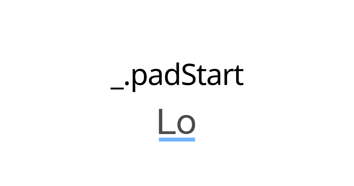 padStart - Lodash documentation