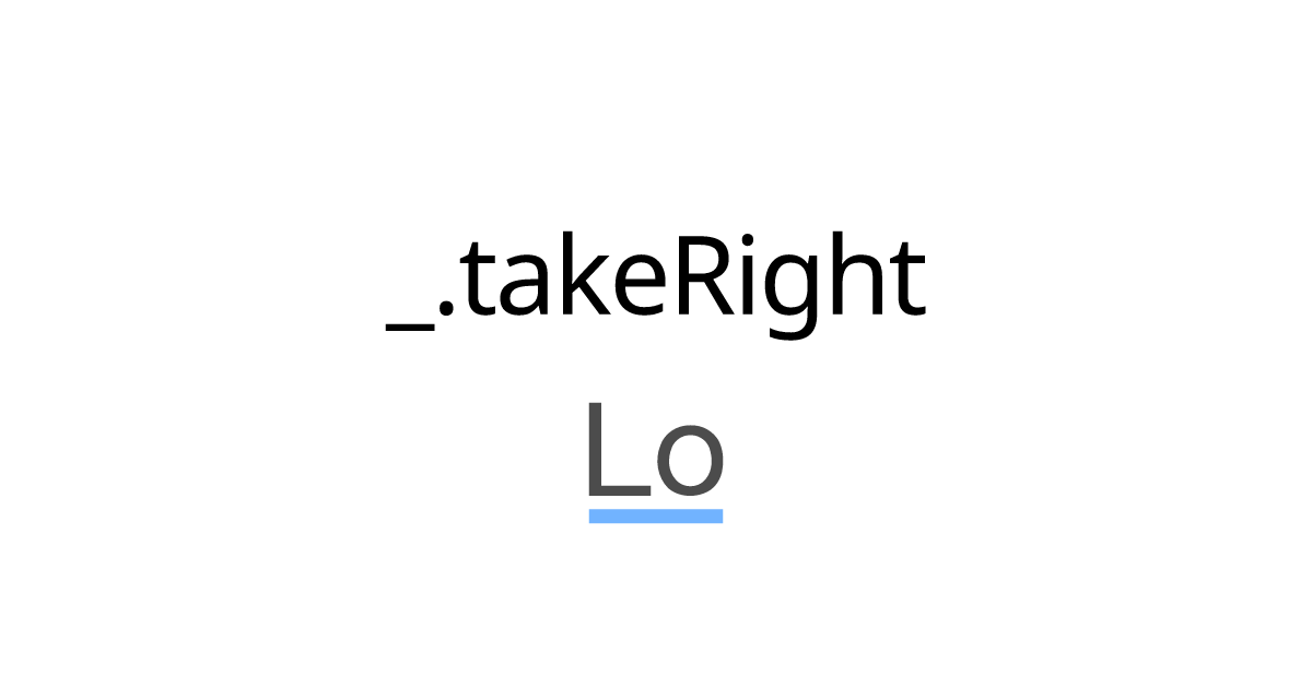 takeRight - Lodash documentation