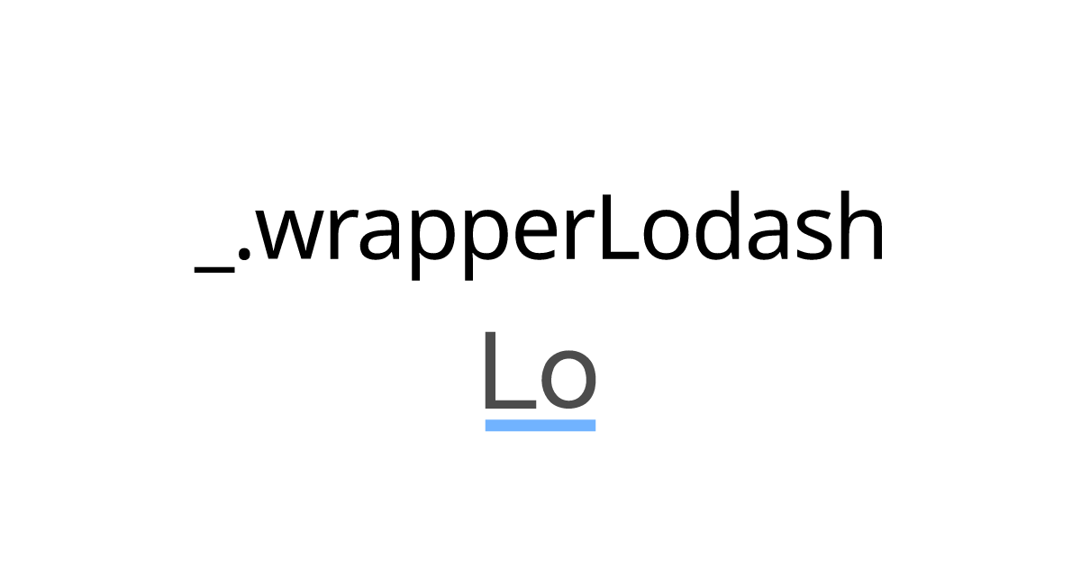 wrapperLodash - Lodash documentation